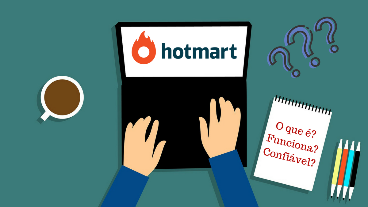Hotmart - O que é Hotmart? Como Funciona? Funciona Mesmo?